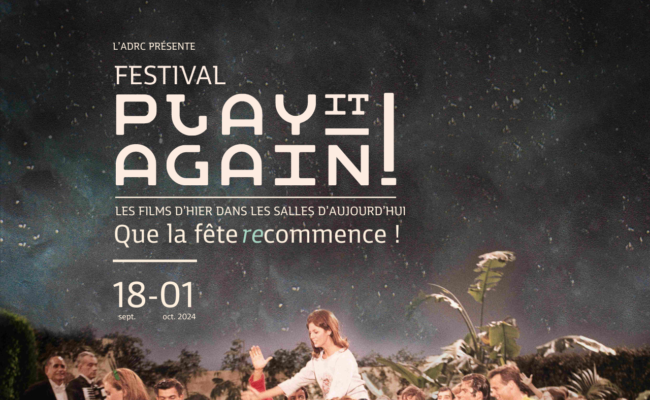 Festival Play it again Les films d'hier dans les salles d'aujourd'hui